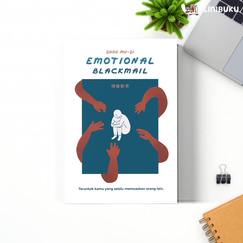 Jual Buku Emotional Blackmail karya Zhou Mu-Zi - Linibuku - HARU ...