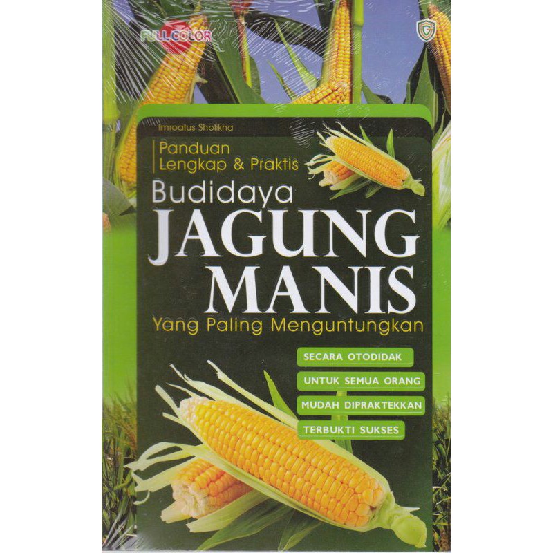 Jual Panduan Lengkap Dan Praktis Budidaya Jagung Manis Yang Paling ...