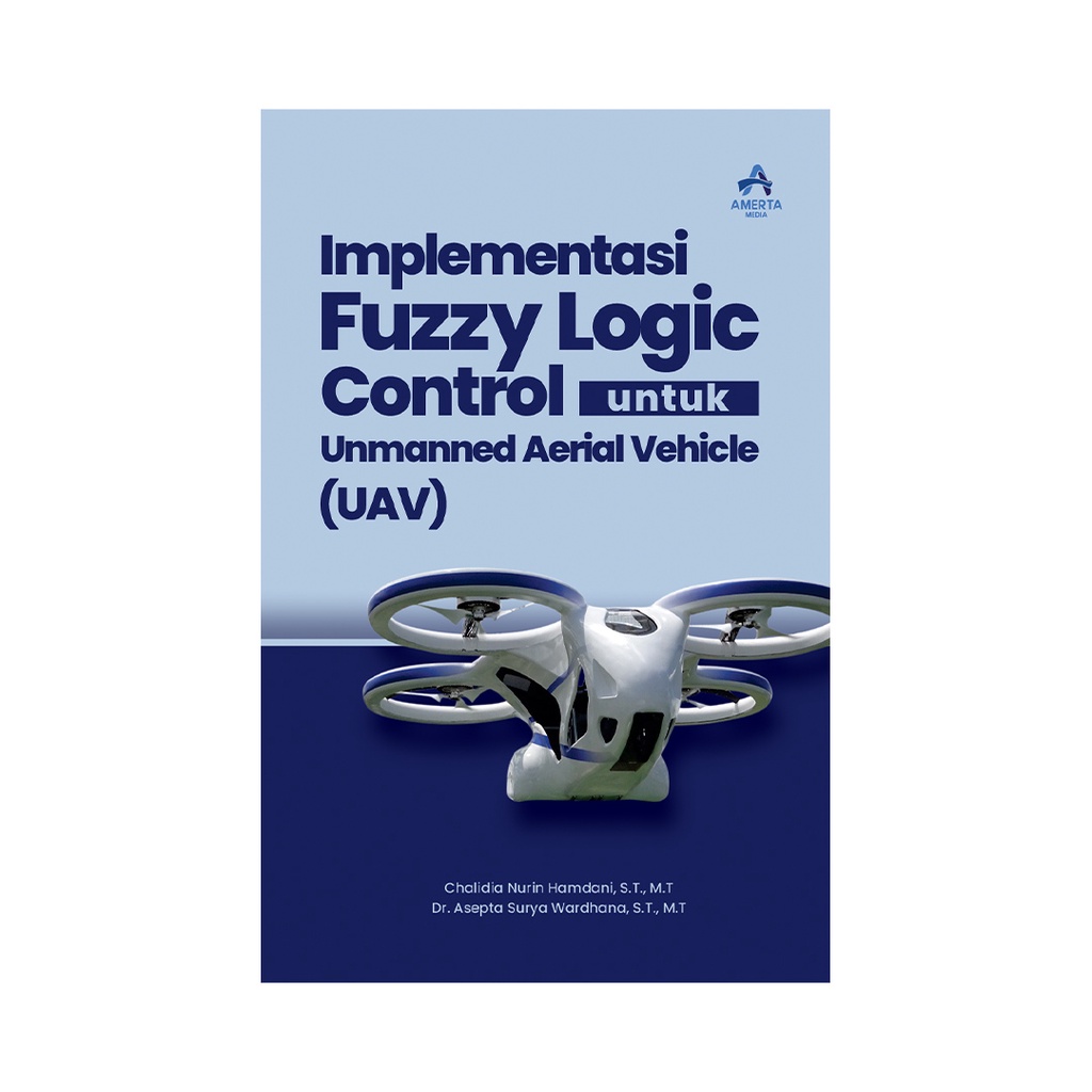 Jual Buku Implementasi Fuzzy Logic Control untuk Unmanned Aerial ...