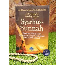 Jual Syarhus Sunnah Panduan Meniti Jalan Kebenaran dengan Mengikuti ...