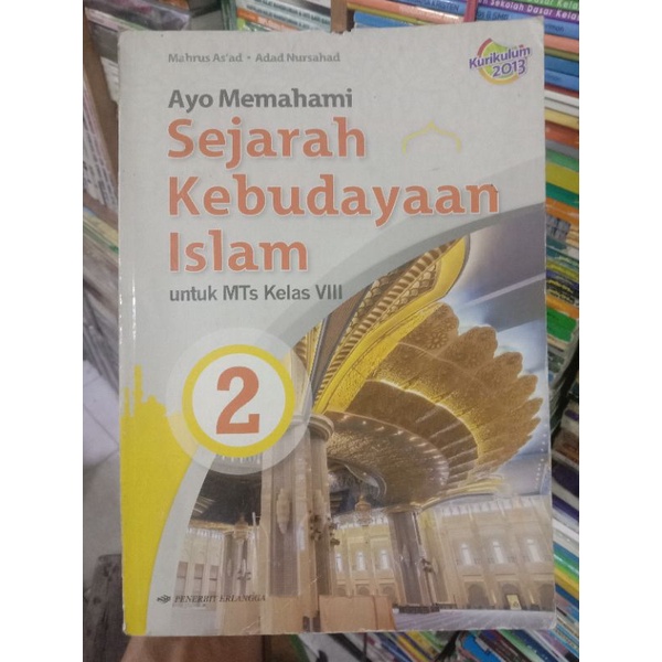 Jual Ayo Memahami Sejarah Kebudayaan Islam 8 MTs.Kurikulum 2013. | Shopee Indonesia