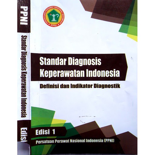 Jual STANDAR DIAGNOSIS KEPERAWATAN INDONESIA; DEFINISI DAN INDIKATOR DIAGNOSTI | TIM POKJA SDKI ...