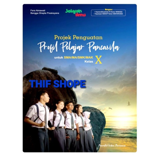 Jual BUKU PROJEK PENGUATAN PROFIL PELAJAR PANCASILA KELAS X, 10 SMA KURIKULUM MERDEKA BELAJAR ...