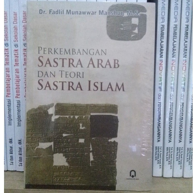 Jual PERKEMBANGAN SASTRA ARAB DAN TEORI SASTRA ISLAM - FADLIL MUNAWWAR ...