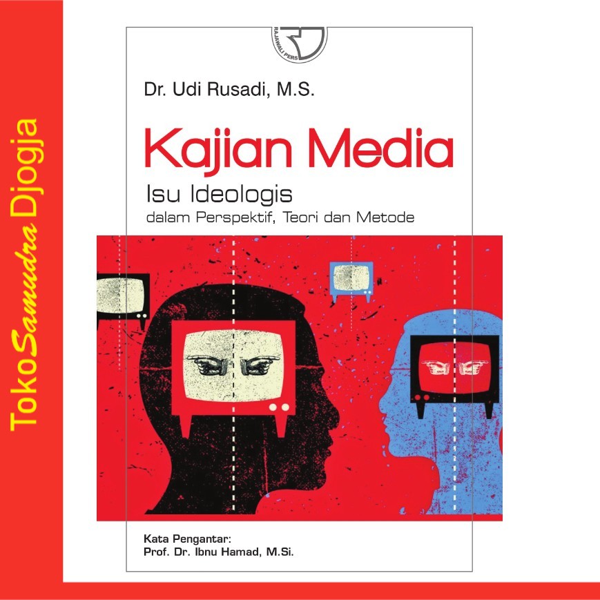 Jual Buku KAJIAN MEDIA Isu Ideologis dalam Perspektif Teori dan Metode ...