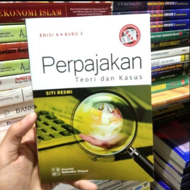 Jual PERPAJAKAN TEORI DAN KASUS EDISI 8 BUKU 2 BY SITI RESMI | Shopee Indonesia