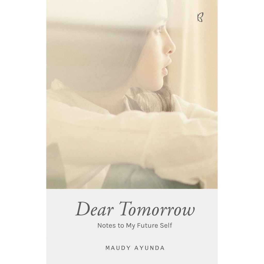 Jual Bentang Belia Buku Dear Tomorrow Maudy Ayunda Pengembangan Diri ...