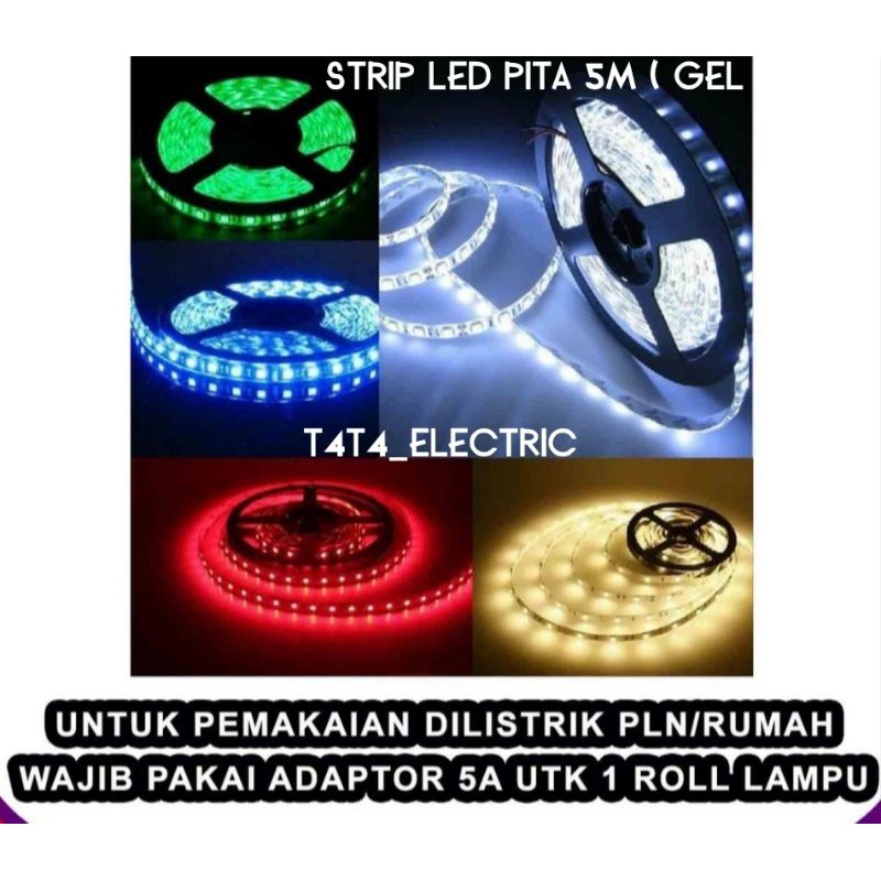 Jual LED STRIP PITA 12 VOLT ( DC ) , KALAU BUAT KE LISTRIK WAJIB PAKE ...