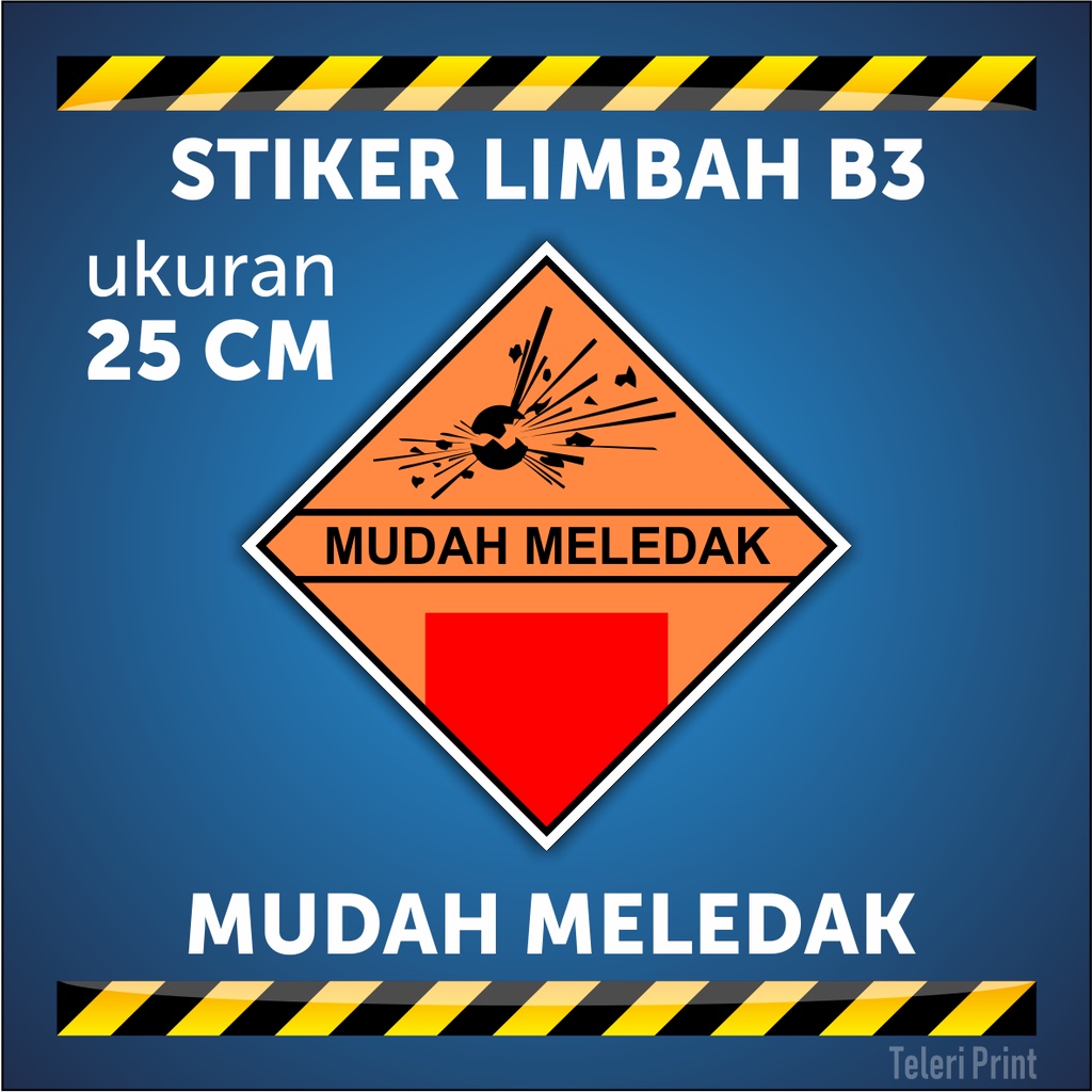 Jual Stiker Limbah B3 MUDAH MELEDAK ukuran 25 cm | Shopee Indonesia