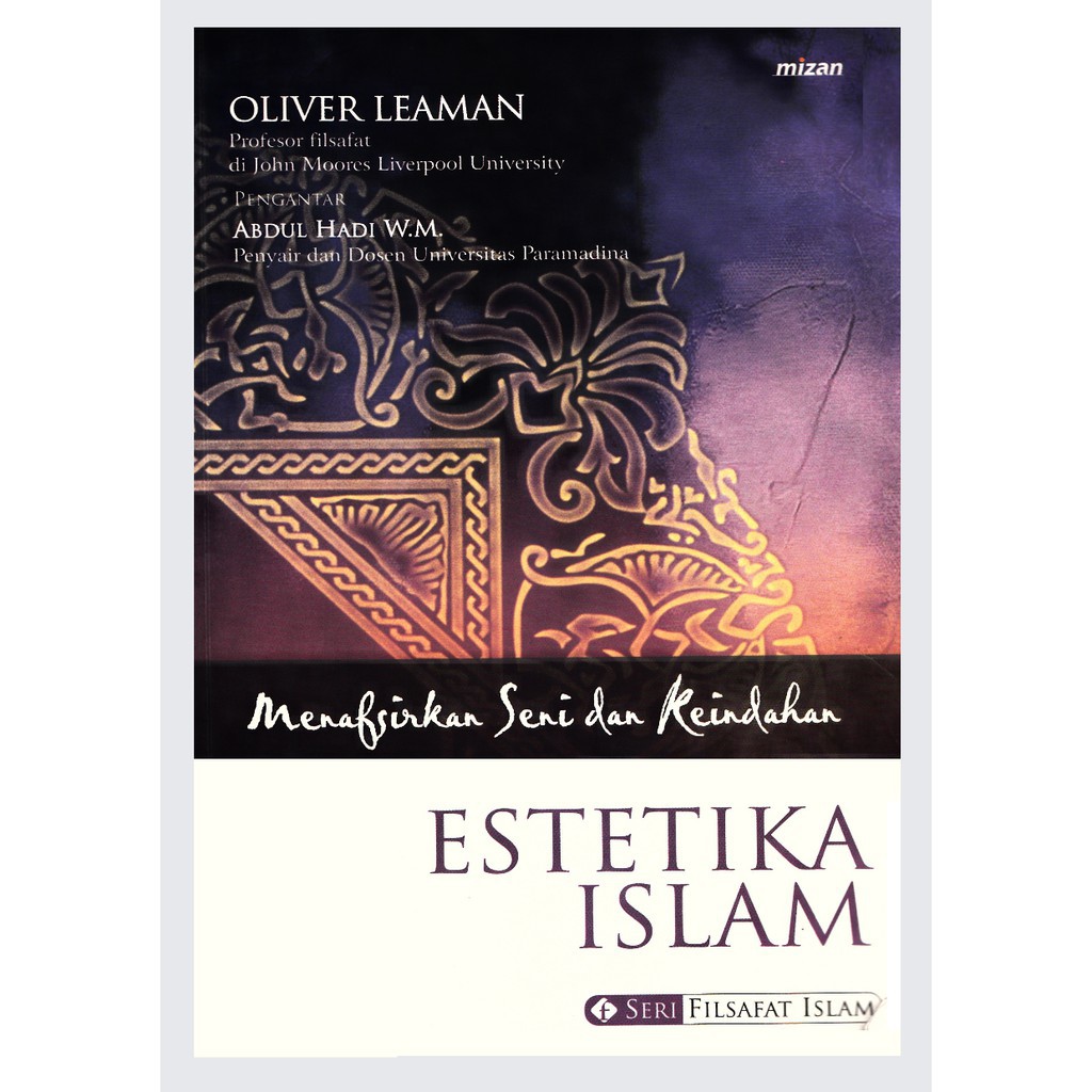 Jual Estetika Islam Menafsirkan Seni dan Keindahan - Oliver Leaman #BJ ...