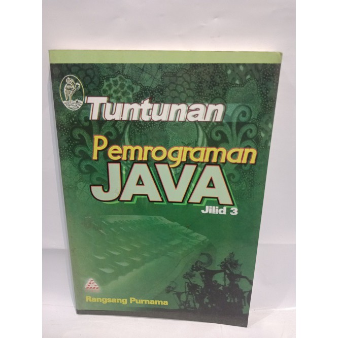 Jual Buku Tuntunan Pemrograman Java Jilid 3 - Rangsang Purnama | Shopee ...