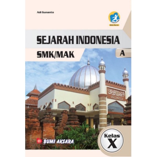 Jual SMK MAK Kelas X SEJARAH INDONESIA Kurikulum 2013 REVISI BUMI AKSARA | Shopee Indonesia