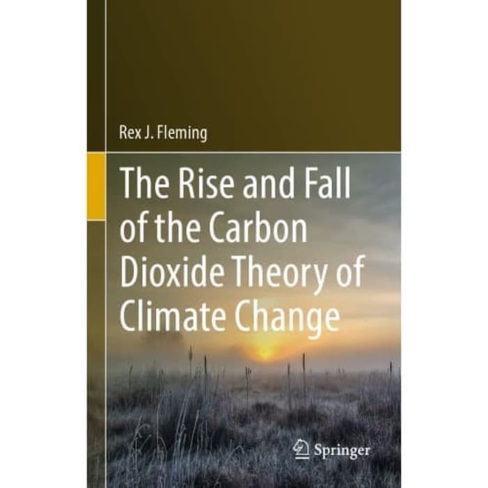 Jual The Rise and Fall of the Carbon Dioxide Theory of Climate Change | Shopee Indonesia