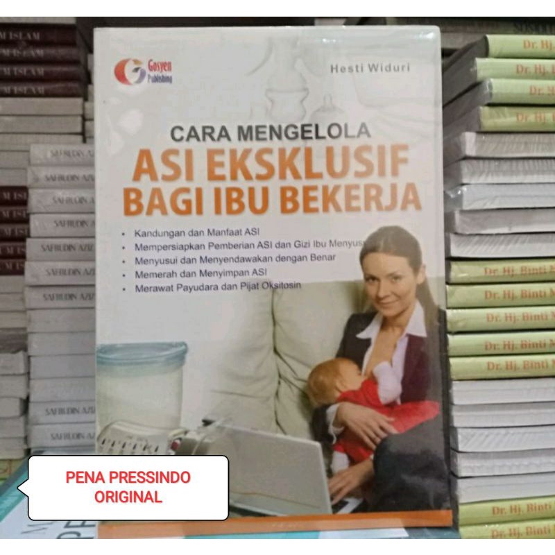 Jual BUKU CARA MENGELOLA ASI EKSKLUSIF BAGI IBU BEKERJA - HESTI WIDURI ...