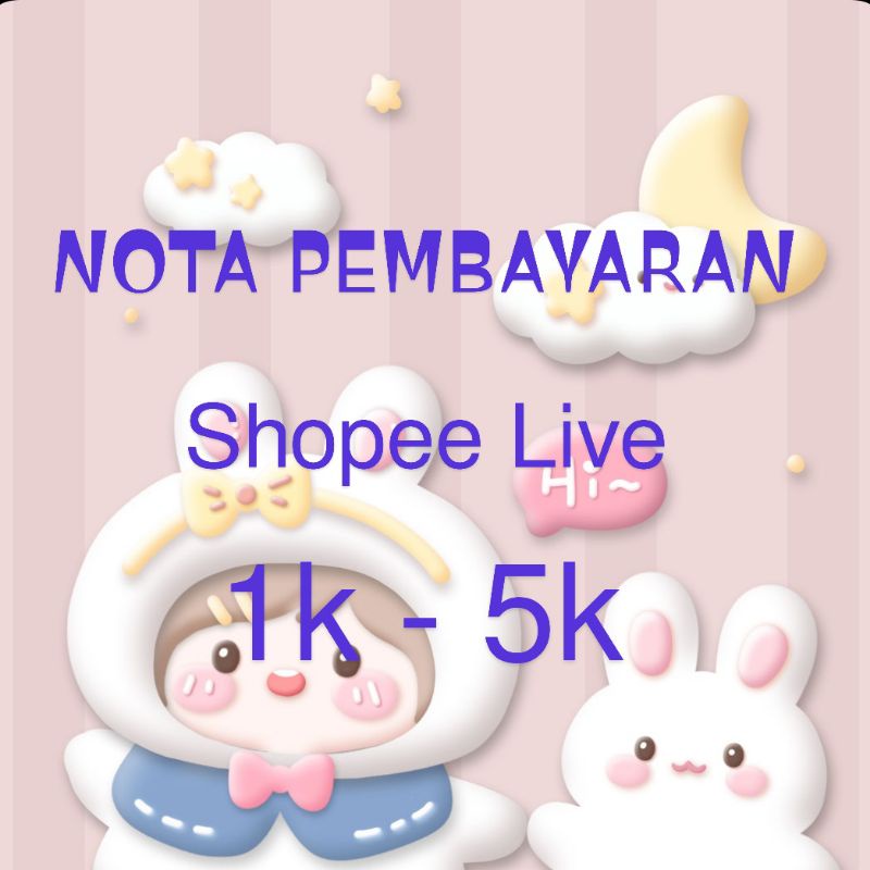 Jual NOTA SHOPEE LIVE 1k - 5k | Shopee Indonesia