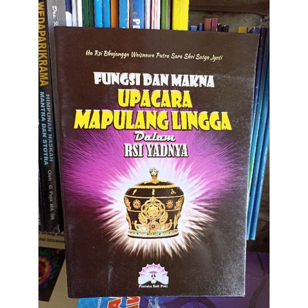 Jual Fungsi dan Makna Upacara Mapulang Lingga dalam Rsi Yadnya | Shopee ...