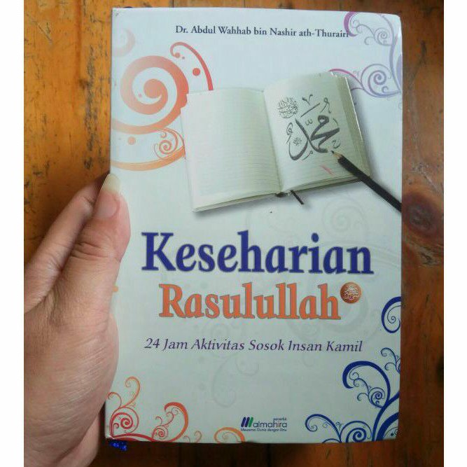 Jual Buku Keseharian Rasulullah 24 Jam Aktivitas Sosok Insan Kamil