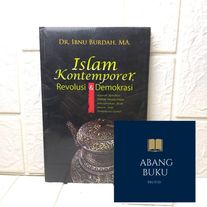 Jual BUKU ORI ISLAM KONTEMPORER REVOLUSI & DEMOKRASI sejarah revolusi ...