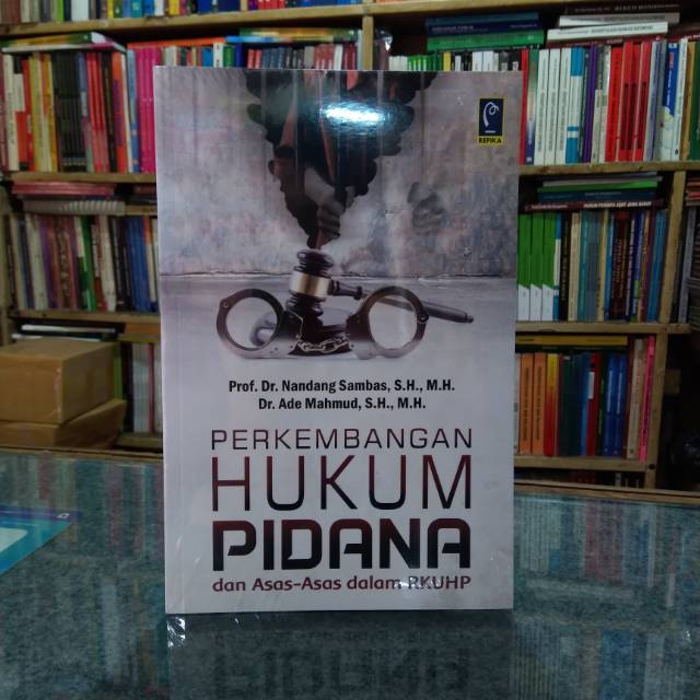 Jual BUKU PERKEMBANGAN HUKUM PIDANA DAN ASAS-ASAS DALAM RKUHP | Shopee Indonesia