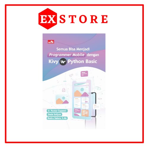 Jual Semua Bisa Menjadi Programmer Mobile dengan Kivy Python Basic | Shopee Indonesia