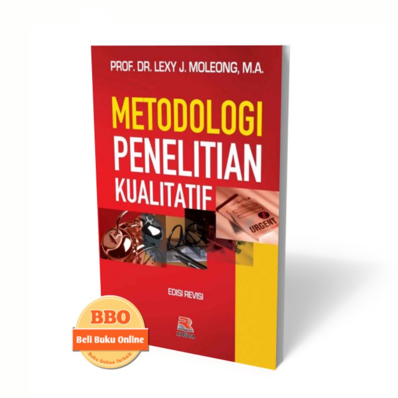 Jual Metodologi Penelitian Kualitatif (Edisi Revisi) - Prof. Dr. Lexy J. Moleong | Shopee Indonesia