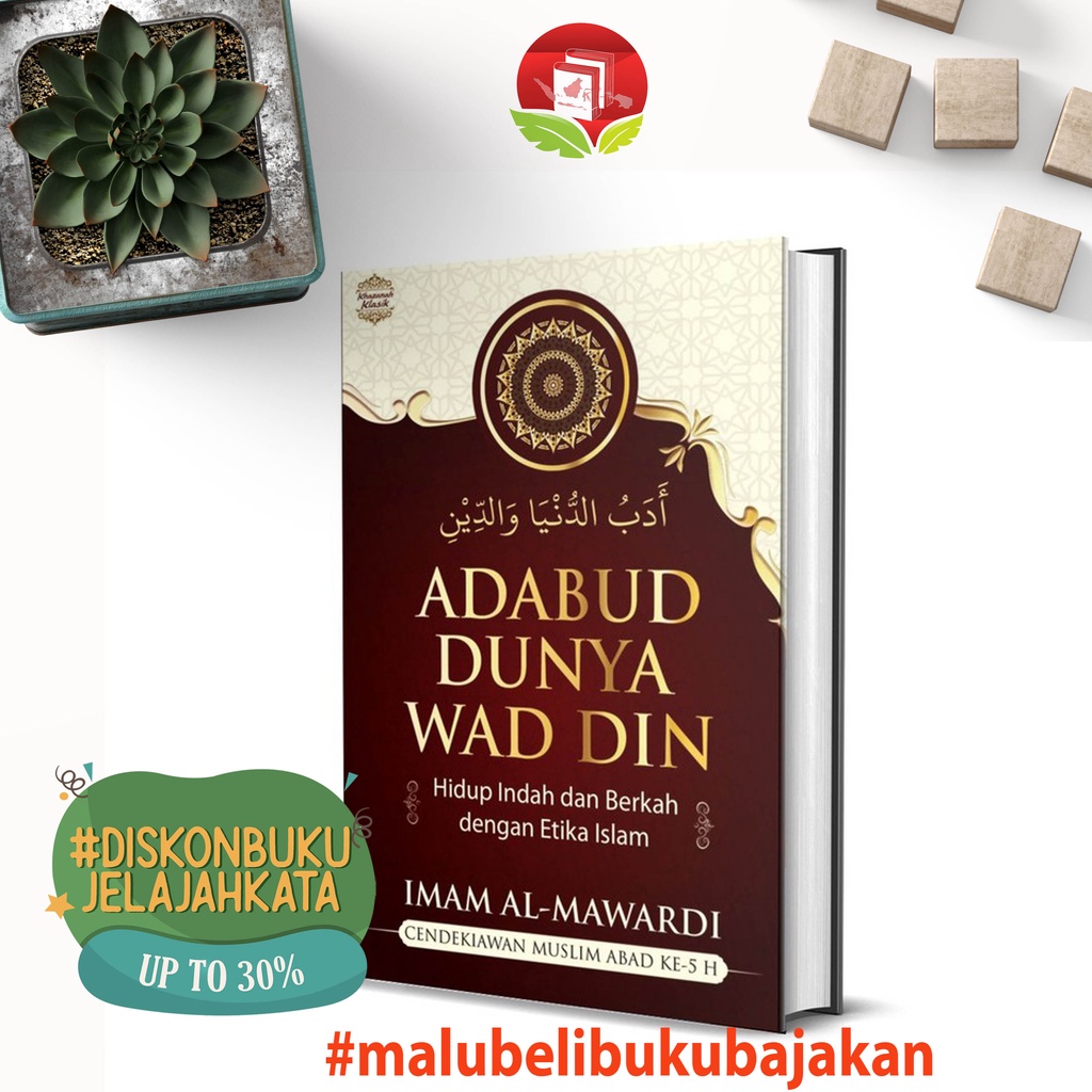 Jual Buku ADABUD DUNYA WAD DIN - HIDUP INDAH DAN BERKAH DENGAN ETIKA ISLAM - IMAM AL-MAWARDI ...