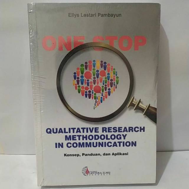 Jual BUKU ONE STOP QUALITATIVE RESEARCH METHODOLOGY IN COMUNICATION BY ...