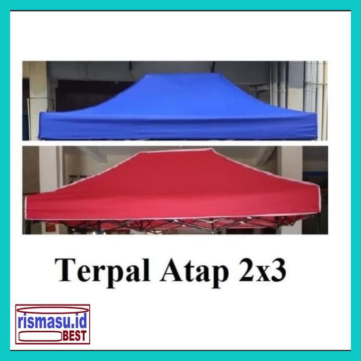 Jual Terpal Tebal- Atap Terpal Tenda Uk 2X3 Atau Atap Tenda Lipat ...
