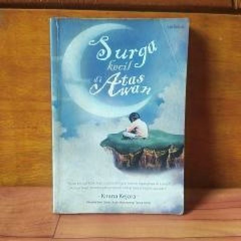 Jual ORIGINAL NOVEL SURGA KECIL DI ATAS AWAN - KIRAN KEJORA | Shopee Indonesia