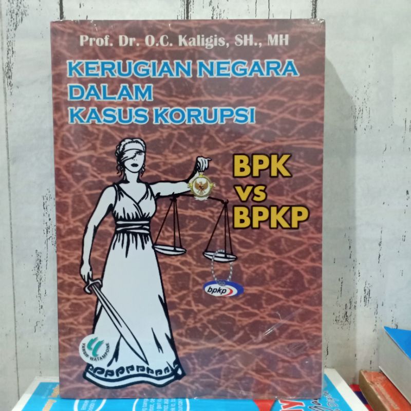 Jual Original Buku Kerugian Negara Dalam Kasus Korupsi Bpk Vs Bpkp Karangan By Prof Dr O C 