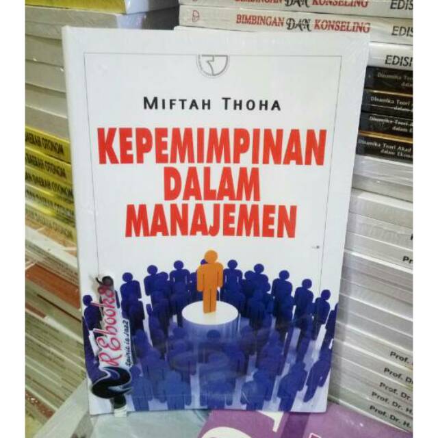 Jual Kepemimpinan dalam Manajemen - Miftah Thoha #RAJAWALI | Shopee ...