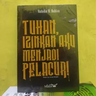 Jual Tuhan Izinkan Aku Menjadi Pelacur Harga Terbaik Termurah Mei