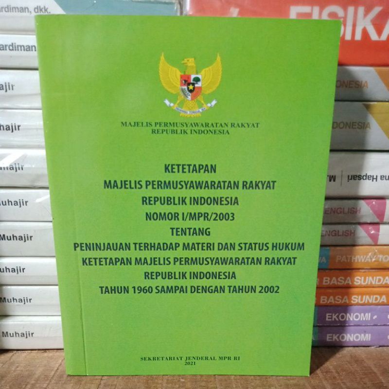 Jual Original KETETAPAN MAJELIS PERMUSYAWARATAN RAKYAT REPUBLIK INDONESIA NOMOR I/MPR/2003 ...