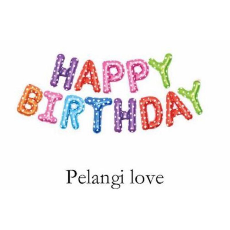 Jual MS.PARTY BALON FOIL SET HURUF HAPPY BIRTHDAY/ BALON FOIL TULISAN ...