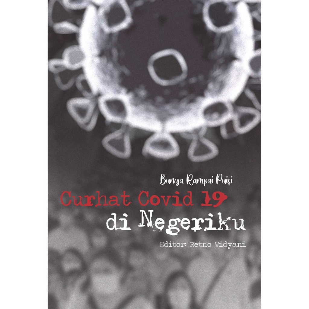 Jual Buku Bunga Rampai Puisi Curhat Covid 19 di Negeriku - Deepublish ...
