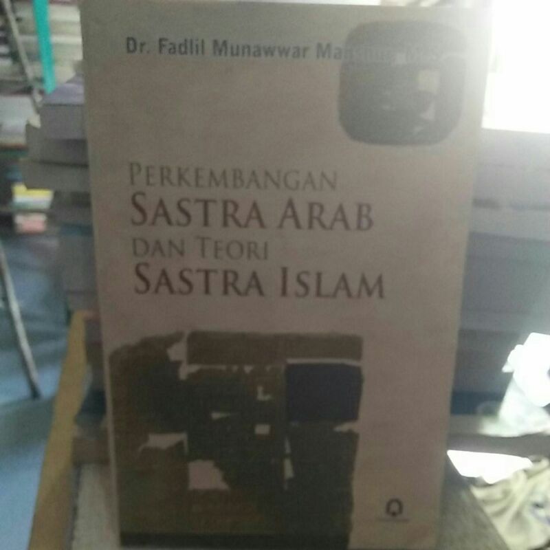 Jual buku perkembangan sastra Arab dan teori sastra Islam karangan Dr ...