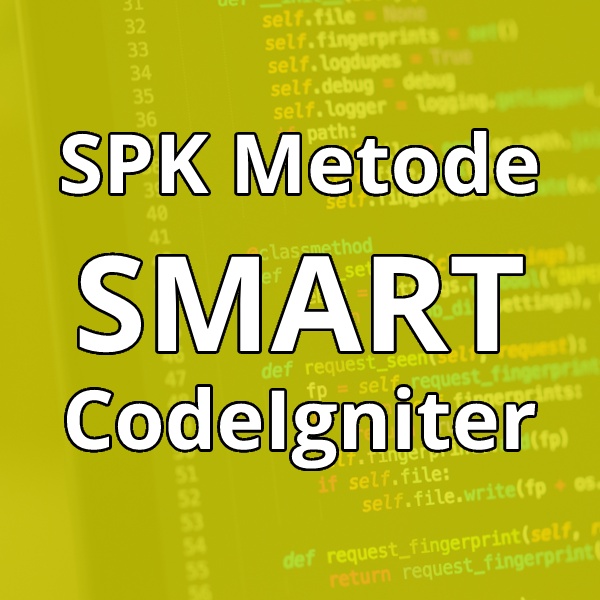 Jual Aplikasi SPK Metode SMART Berbasis Web CodeIgniter Full Source Code | 014 | Shopee Indonesia