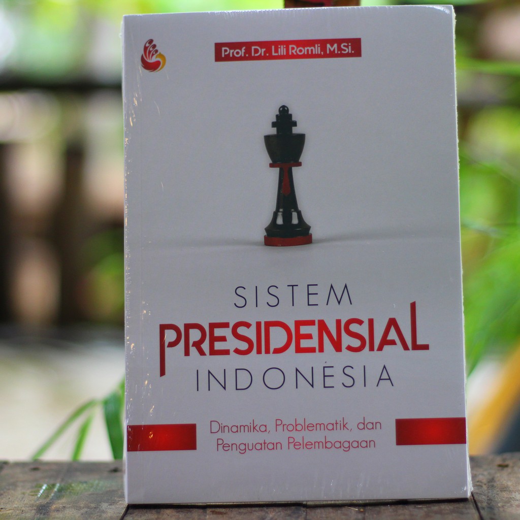 Jual Buku Sistem Presidensial Di Indonesia Prof Dr Lili Romli Buku Ori Shopee Indonesia 