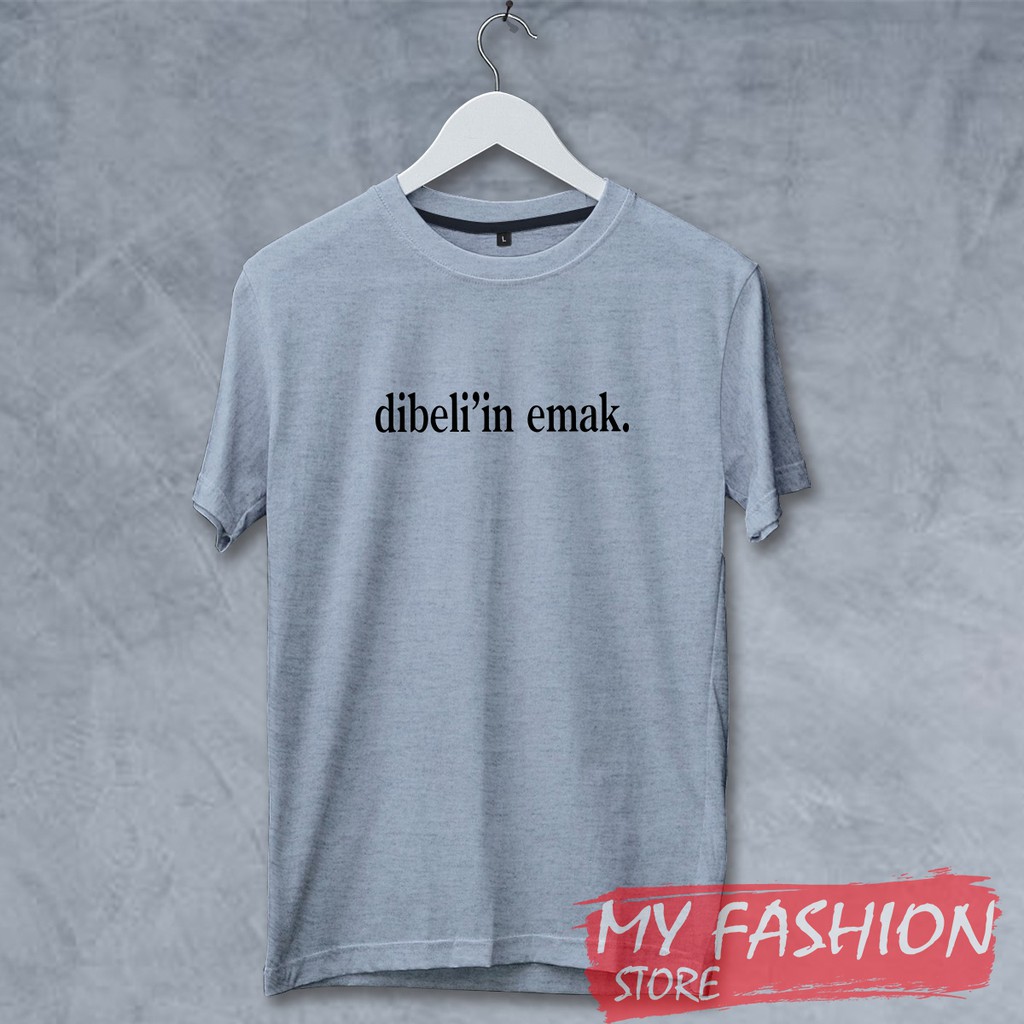 Jual baju kaos distro pria/kaos distro pria motif beli'n emak/tulisan ... Jual baju kaos distro pria/kaos distro pria motif beli'n emak/tulisan ...