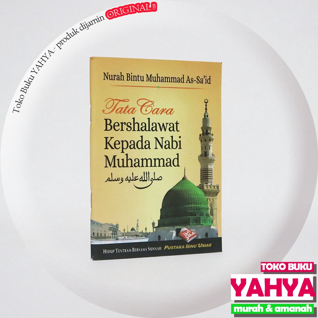 Jual Tata Cara Bershalawat Kepada Nabi Muhammad - Pustaka Ibnu Umar PIU | Shopee Indonesia
