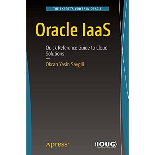 Jual BUKU Oracle IaaS: Quick Reference Guide to Cloud Solutions ... Jual BUKU Oracle IaaS: Quick Reference Guide to Cloud Solutions ...