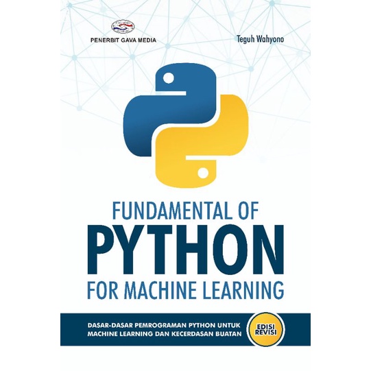 Jual BUKU FUNDAMENTAL OF PYTHON FOR MACHINE LEARNING edisi Revisi ...
