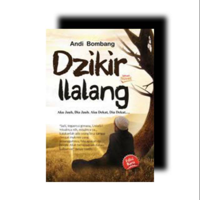 Jual Buku Novel dzikir ilalang - Novel Islami - Andi Bombang | Shopee ...