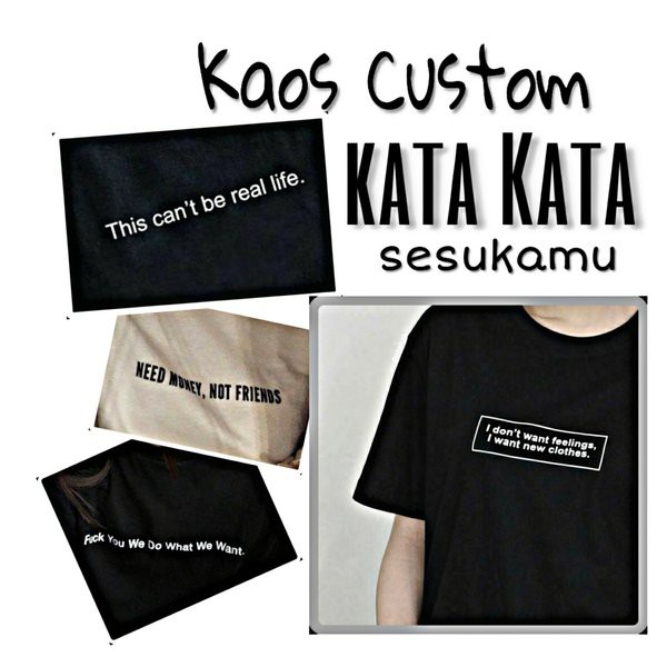 Jual KATA KATA | KAOS KATA KATA | BAJU KATA KATA | KAOS CUSTOM | BAJU ... Jual KATA KATA | KAOS KATA KATA | BAJU KATA KATA | KAOS CUSTOM | BAJU ...