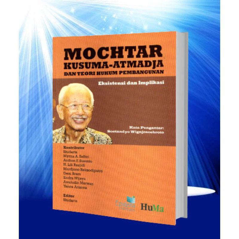 Jual Mochtar Kusuma-Atmadja dan Teori Hukum Pembangunan "Eksistensi dan ...