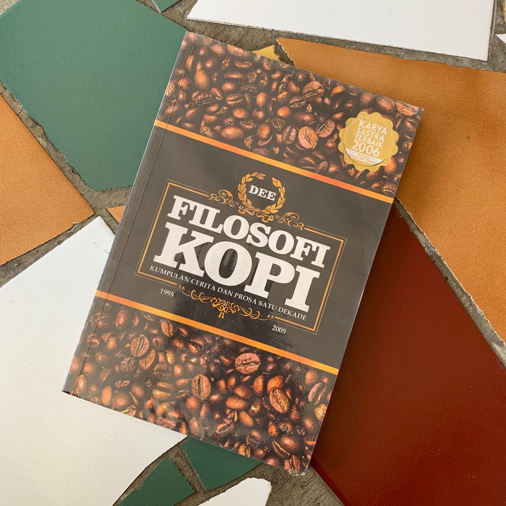 Jual Filosofi Kopi: Kumpulan Cerita dan Prosa Satu Dekade [ Buku ...