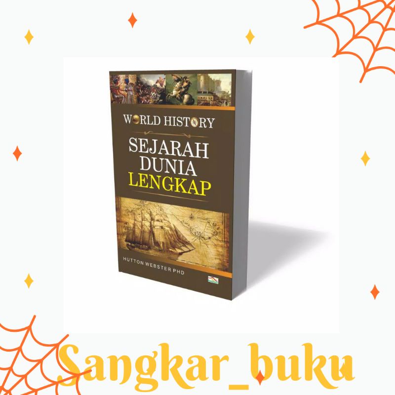 Jual BUKU SEJARAH DUNIA LENGKAP WORLD HISTORY Hutton Webster PHD ...