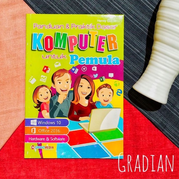 Jual BUKU PANDUAN DAN PRAKTIK DASAR KOMPUTER UNTUK PEMULA (WINDOWS 10 ...