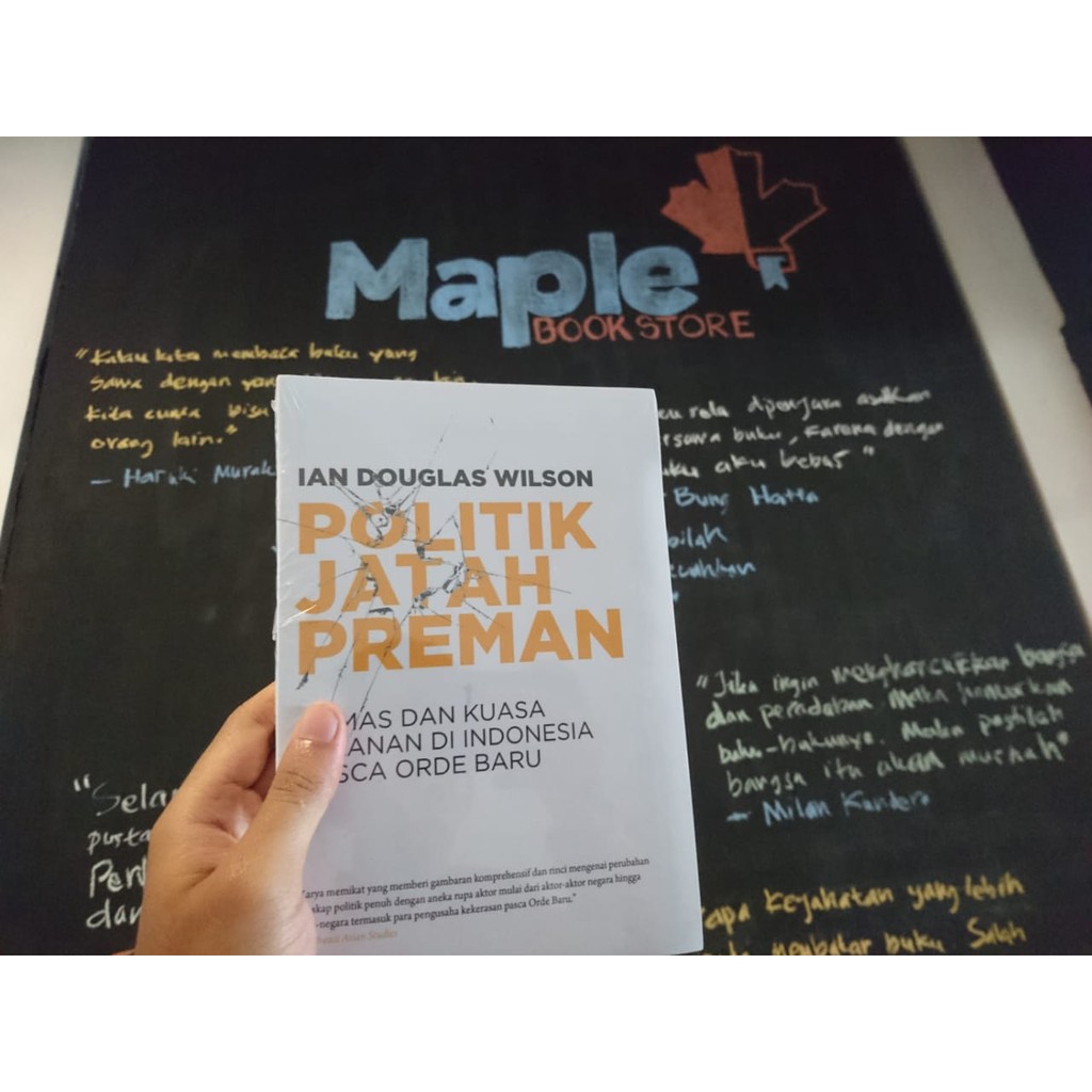 Jual Politik Jatah Preman : Ormas dan Kuasa Jalanan di Indonesia Pasca ...