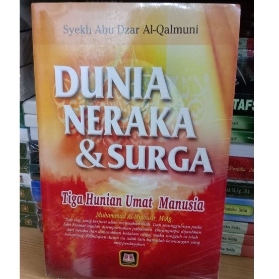 Jual Buku Dunia Neraka Dan Surga Tiga Hunian Umat Manusia - Syekh Abu ...